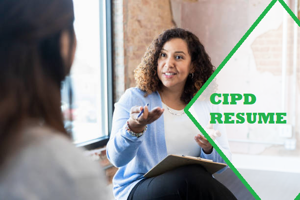 CIPD resume writing- Best 5 steps for Writing Resume