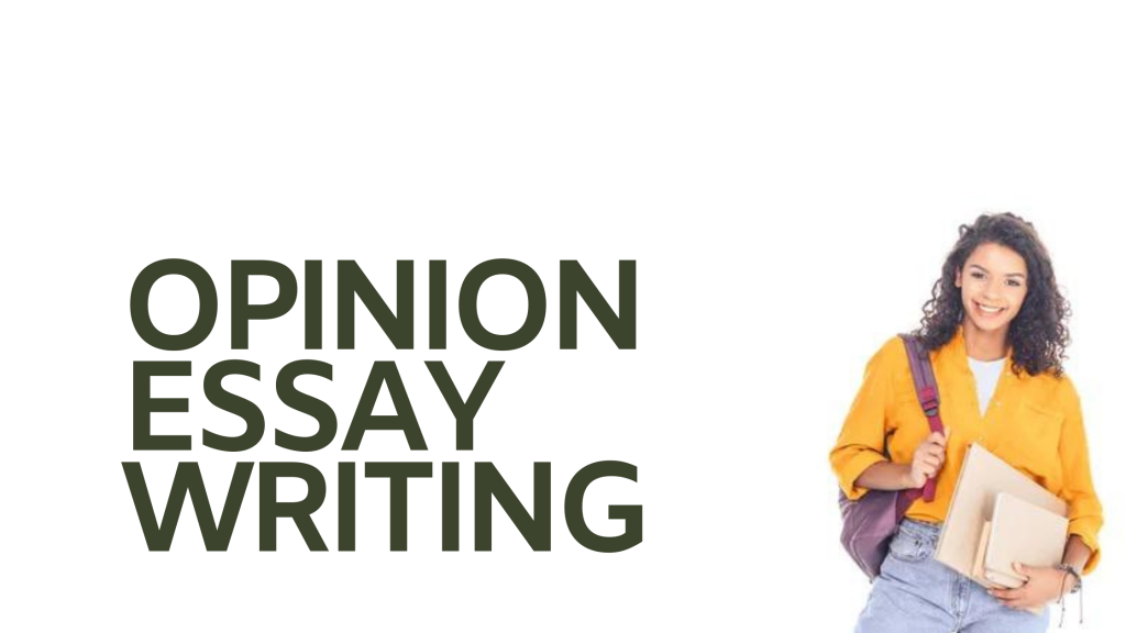 6 Steps to Writing an Effective Opinion Essay - Elite academic brokers